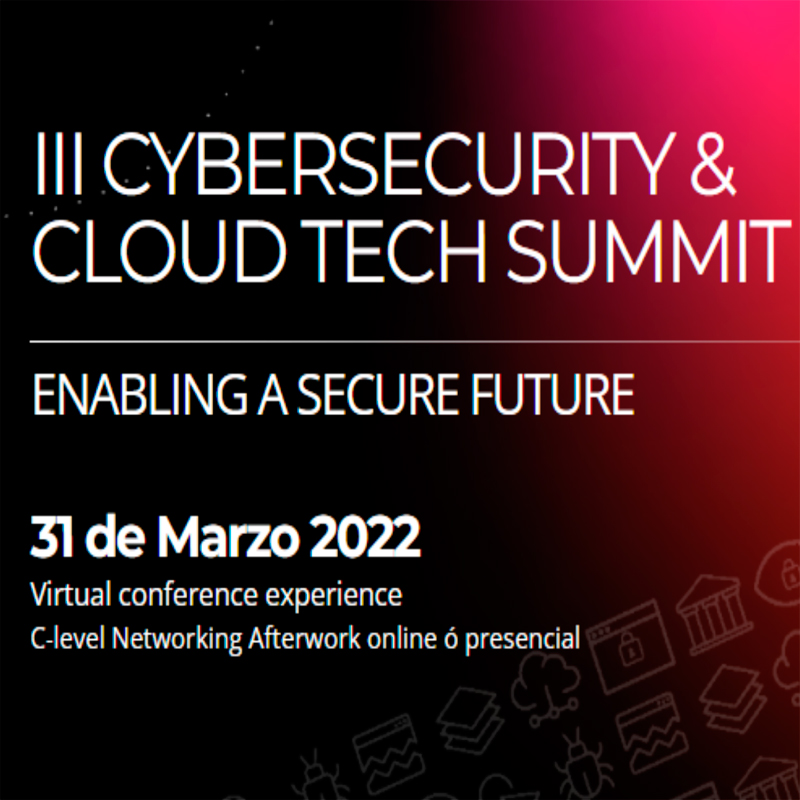 Llega El Cybersecurity & Cloud Tech Summit 2022 | Control Publicidad